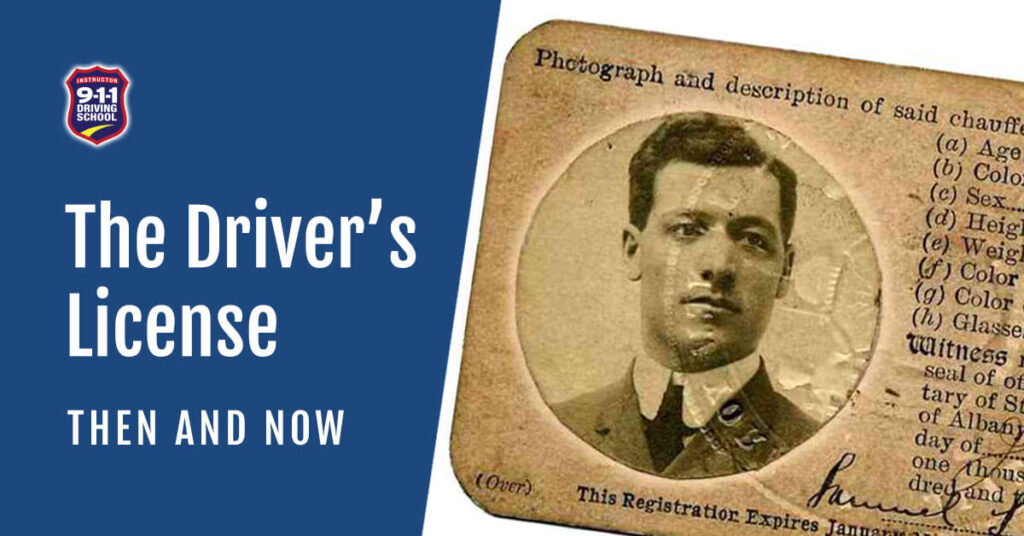 The Driver’s License: Then and Now 911 Driving School