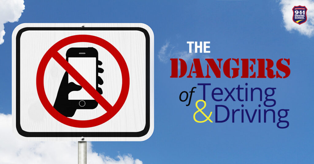 The Dangers of Texting and Driving | 911 Driving School